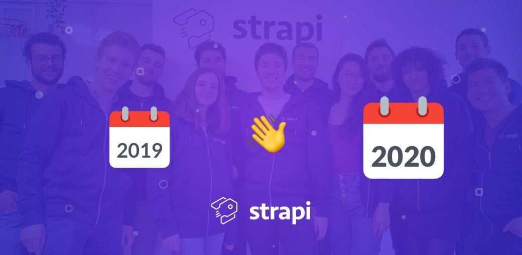 Strapi 2019 in review | Strapi open source Node.js Headless CMS