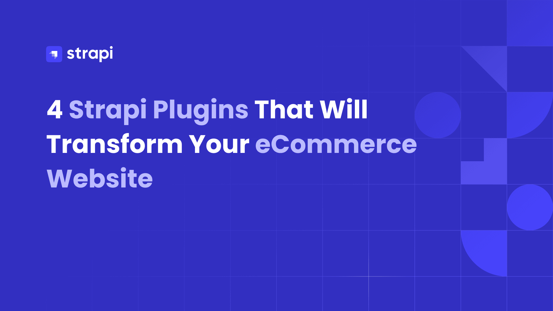 Top 4 eCommerce Strapi Plugins to Boost Your Sales | Strapi