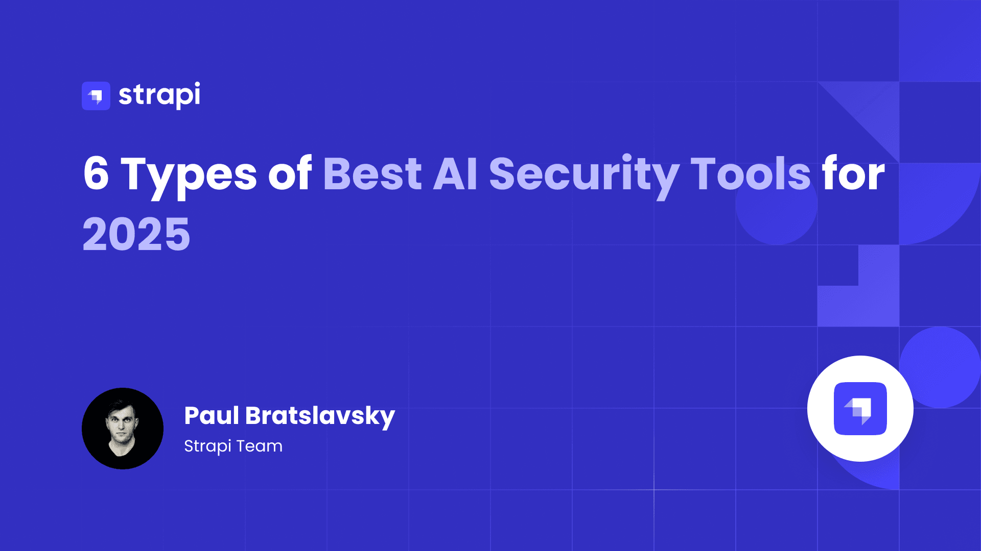 6 Types of Best AI Security Tools for 2025 | Strapi