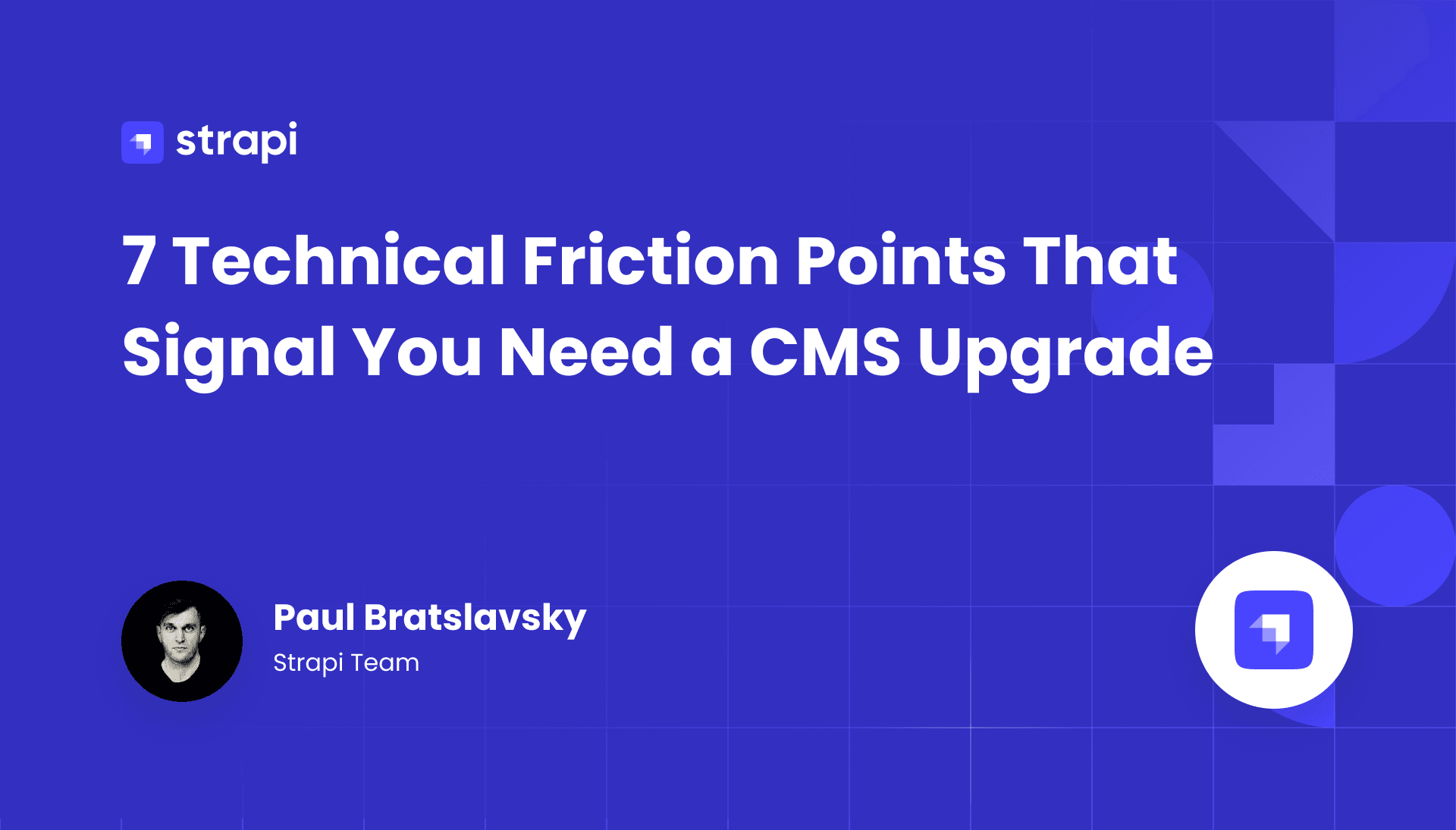 7 Technical Friction Points That Signal CMS Upgrade