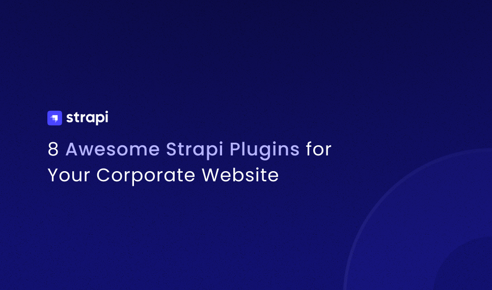 8 Essential Strapi Plugins for Corporate Websites