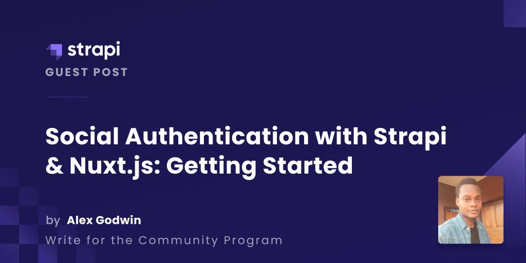 Social Authentication with Strapi and Nuxt.js: Getting Started 1/3