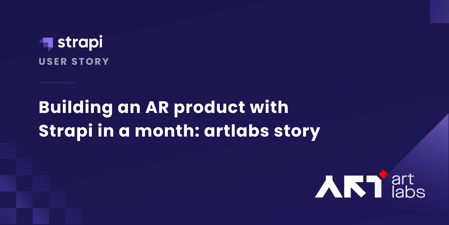 Artlabs built their AR product using Strapi in one month