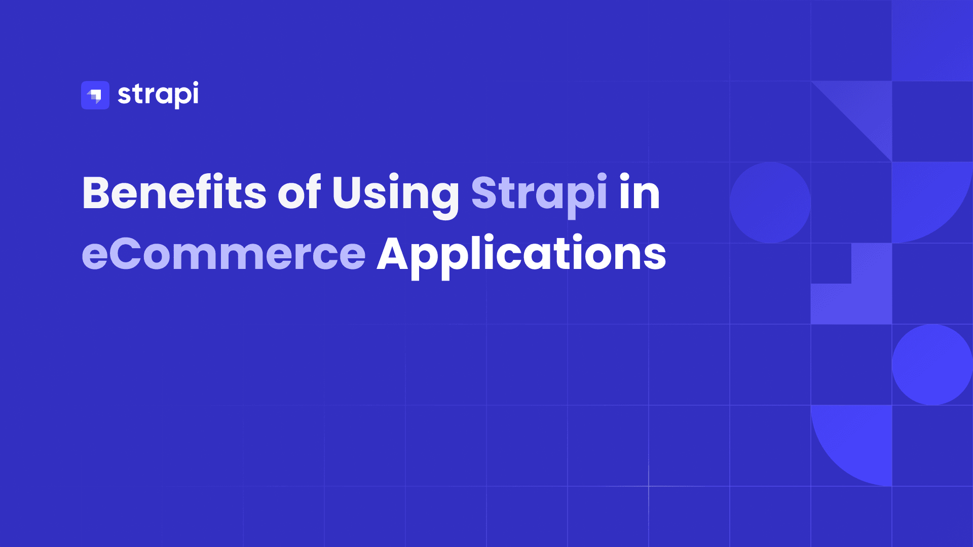 Strapi eCommerce: Fast, Secure, and Flexible | Strapi
