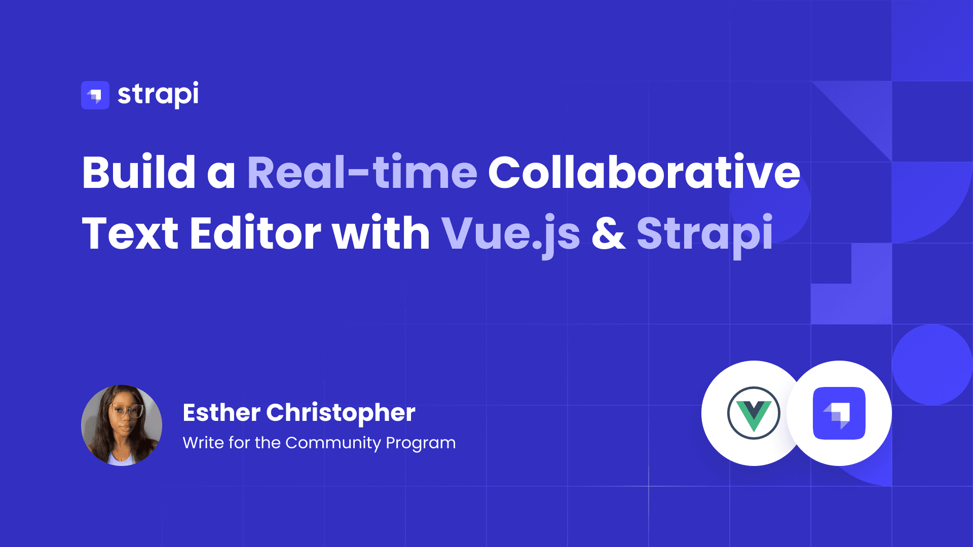 Build a Real-time Text Editor with Vue.js & Strapi Build a Real-time Text Editor with Vue.js & Strapi