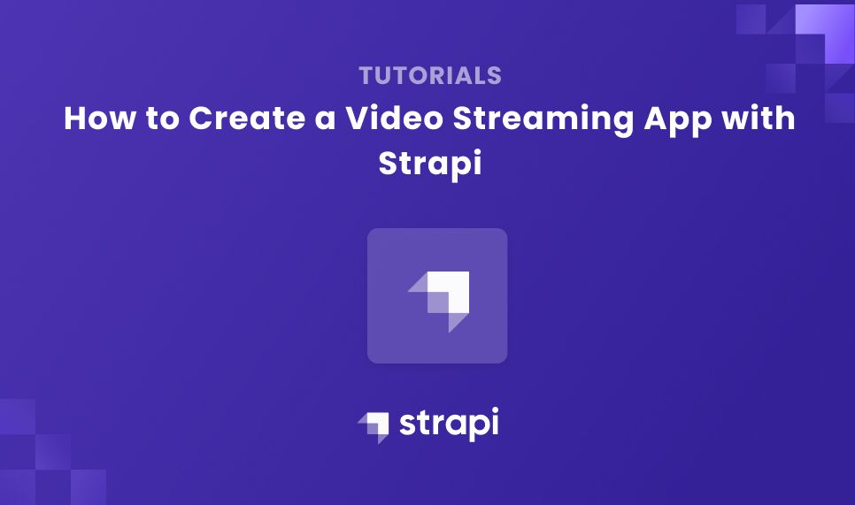 How to Create a Video Streaming App with Strapi