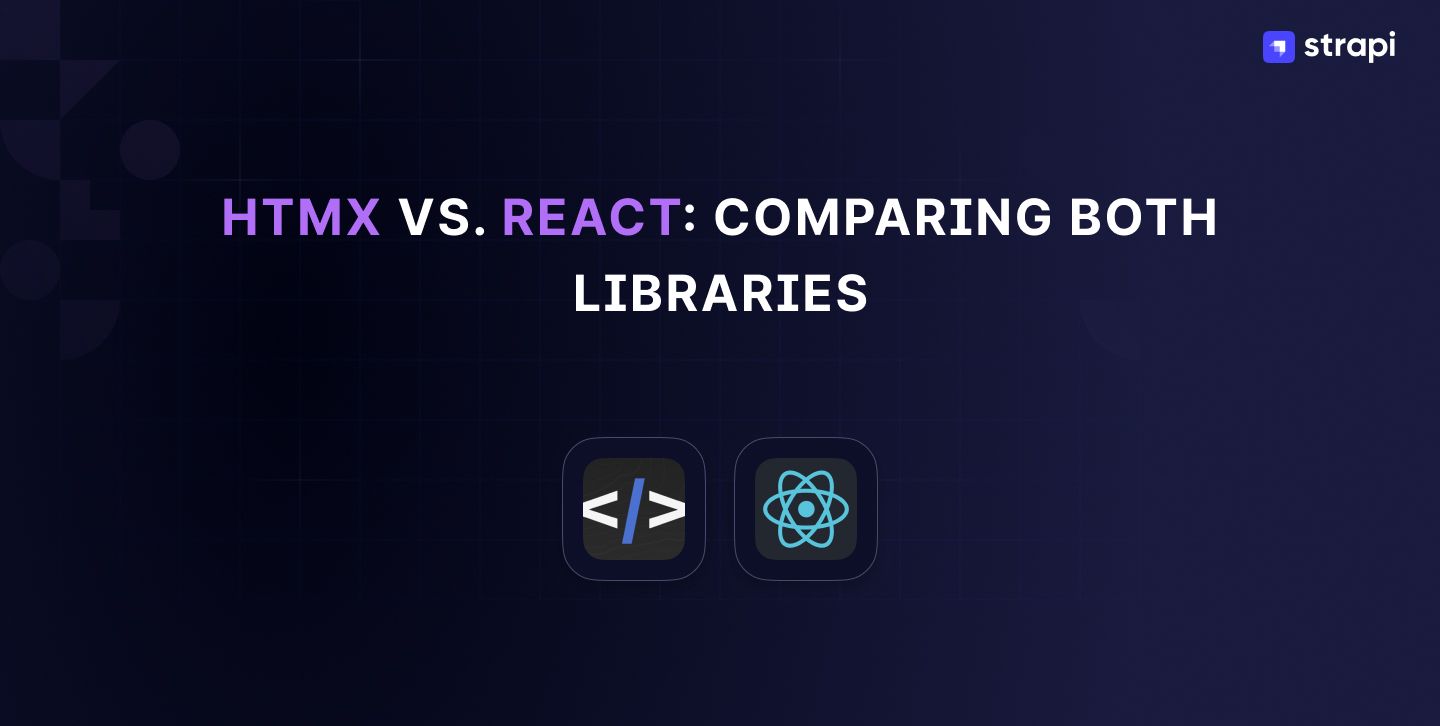 HTMX Vs. React: Comparing Both Libraries
