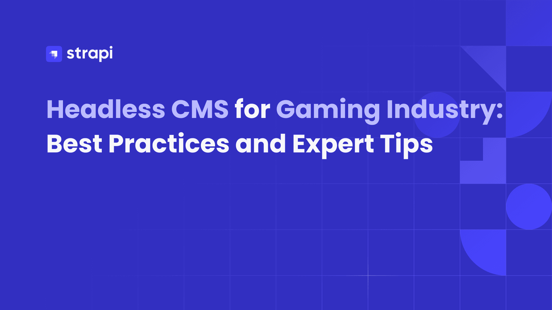 How to Integrate Headless CMS into Gaming Projects | Strapi