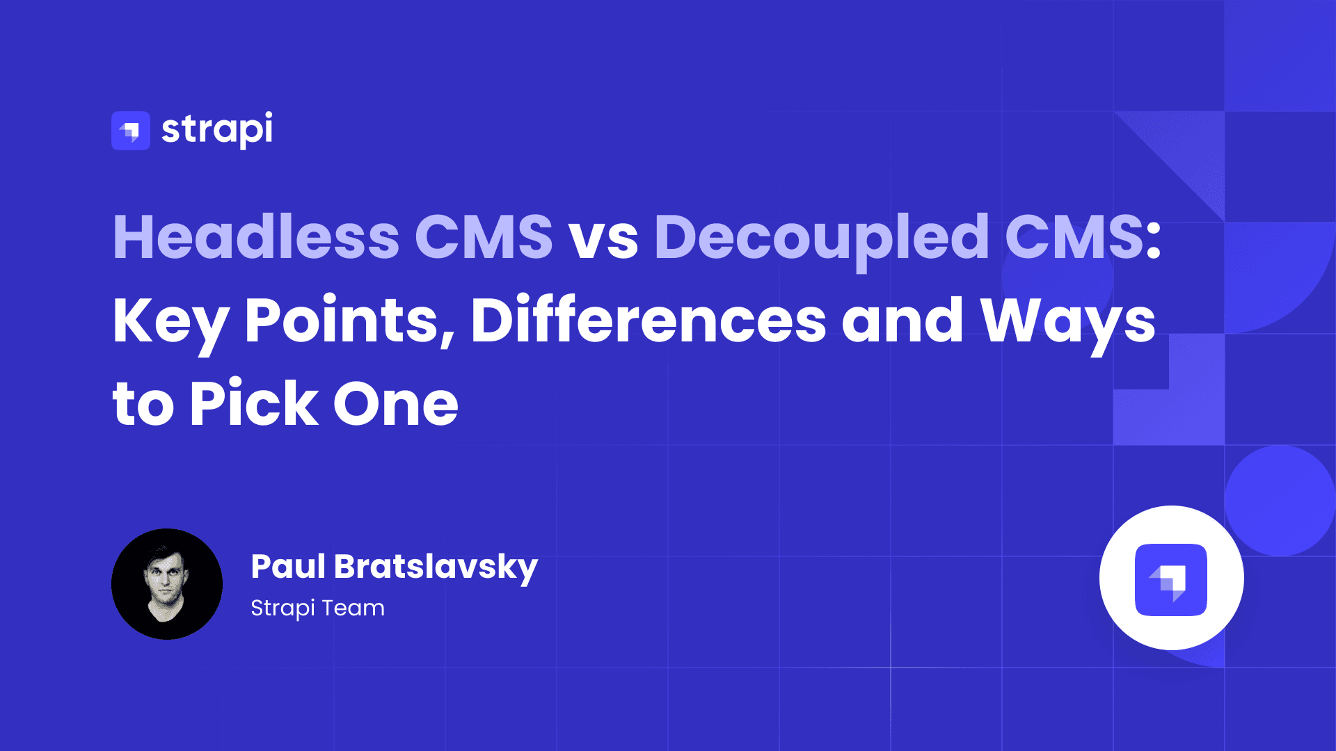 Headless CMS vs Decoupled CMS: How to Make the Right Choice