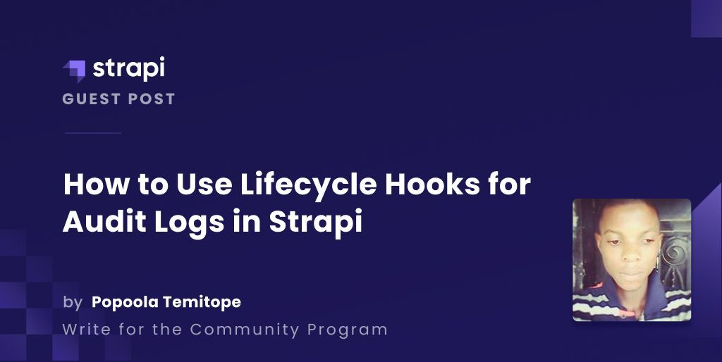 How to Use Lifecyle Hooks for Audit Logs in Strapi