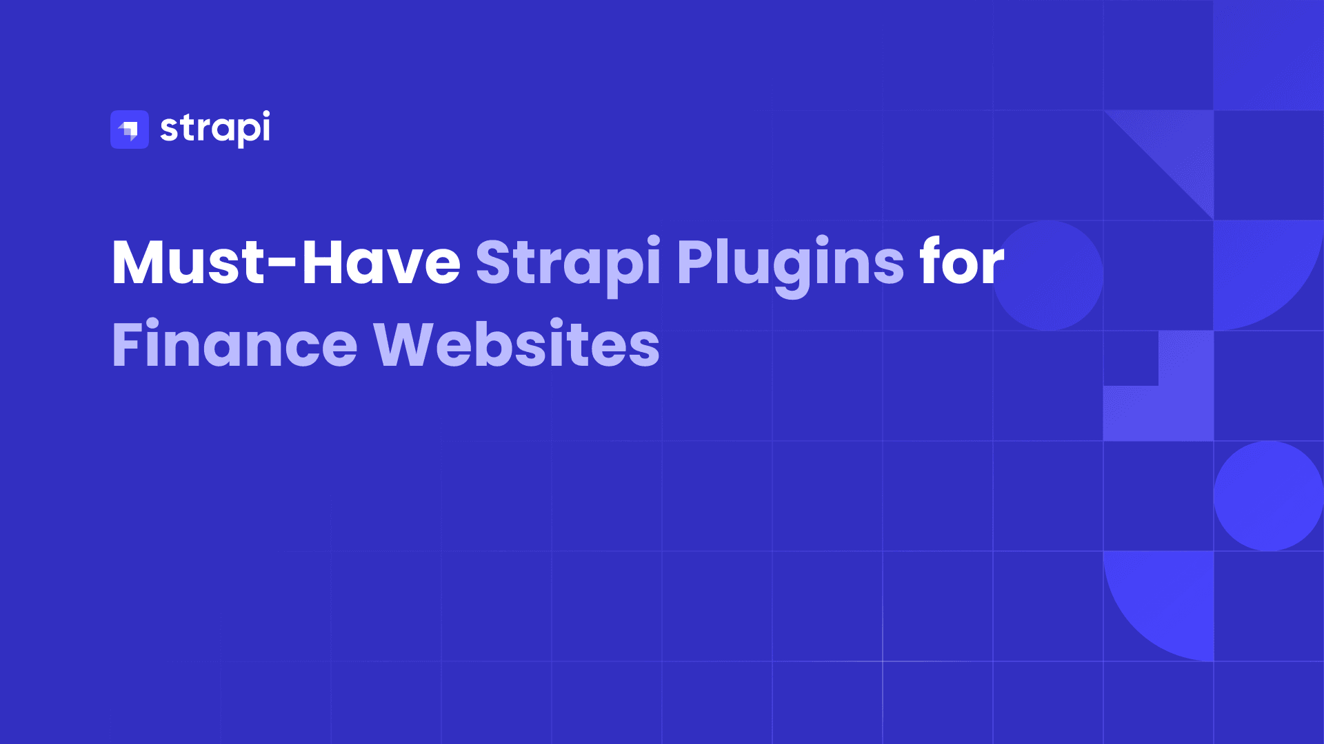 Best Strapi Plugins for Finance Websites in 2024 | Strapi