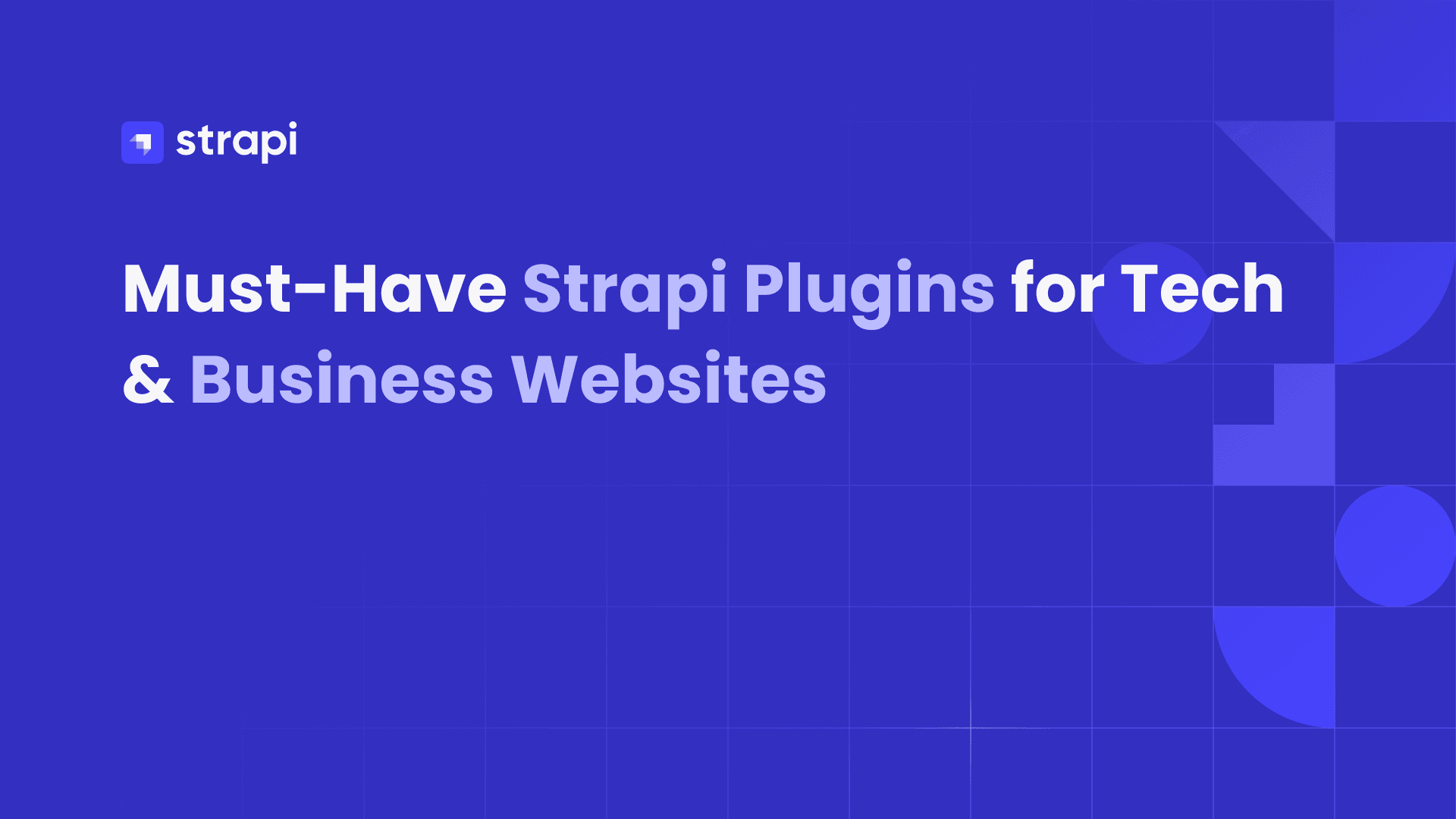 Best Tech Strapi Plugins for Developers | Strapi