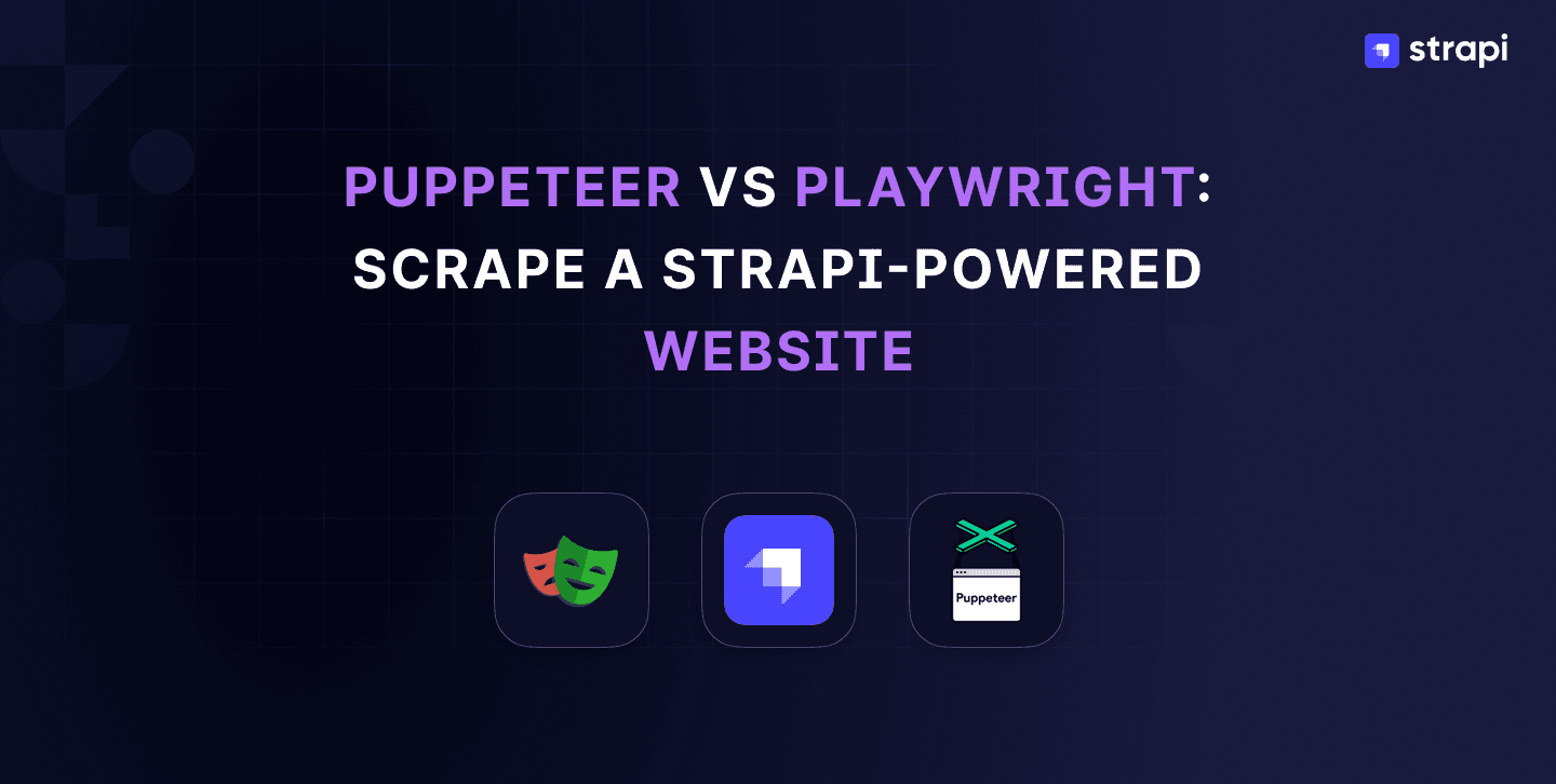 Puppeteer vs Playwright: Scrape a Strapi-Powered Website