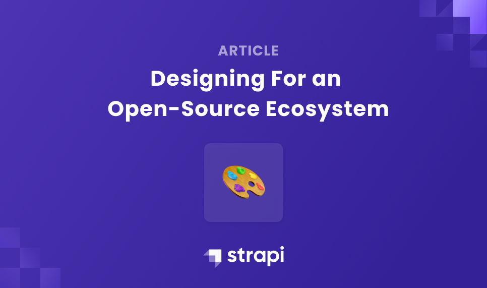 Design for an open-source ecosystem