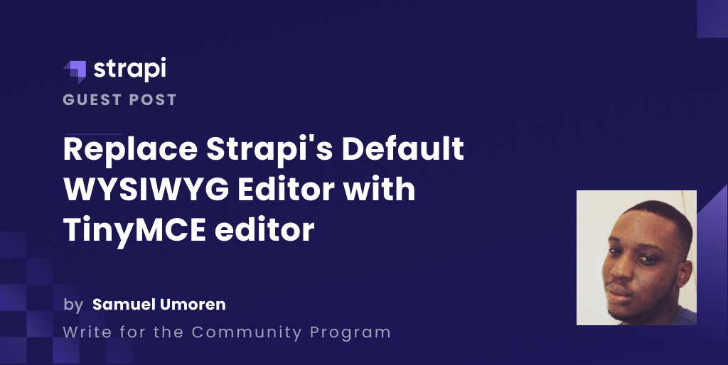 Replacing Strapi's Default WYSIWYG Editor with TinyMCE Editor