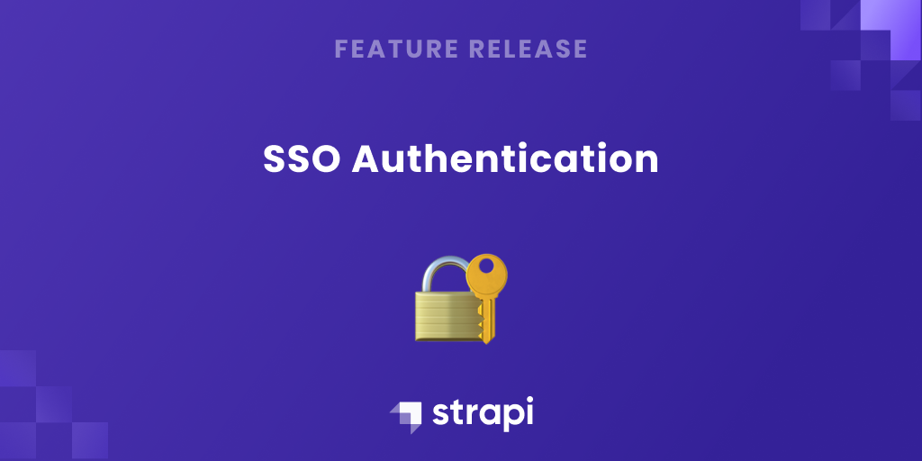 Announcing Strapi v3.5 with the Sentry plugin, SSO authentication, and more