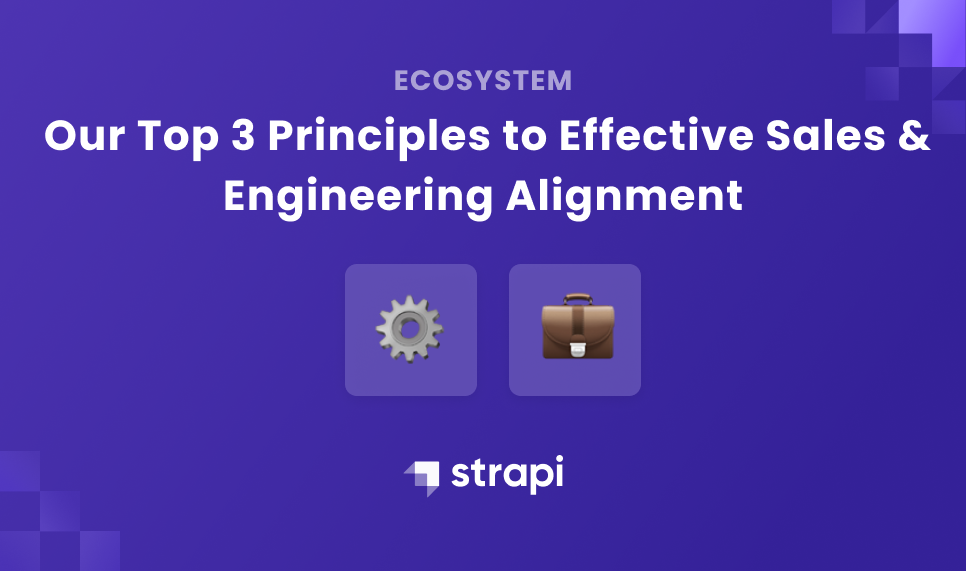 Our Top 3 Principles to Effective Sales & Engineering Alignment