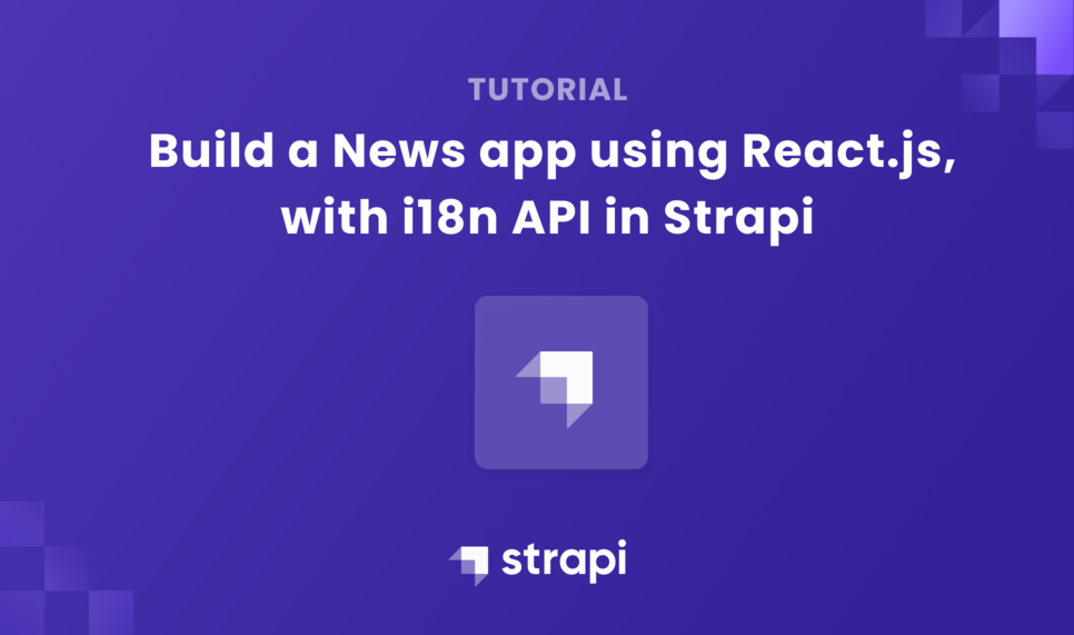 Build a News app with i18n API in Strapi and React.js