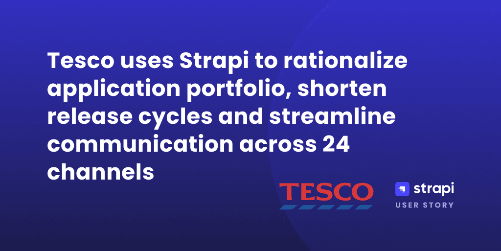Tesco builds an employee portal for 500k users with Strapi