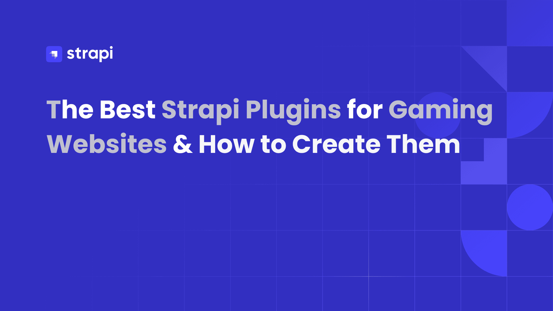 Boost Your Gaming Site with These Strapi Plugins | Strapi