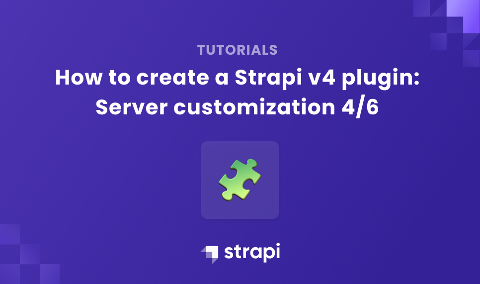 Server customization - How to create a Strapi v4 plugin