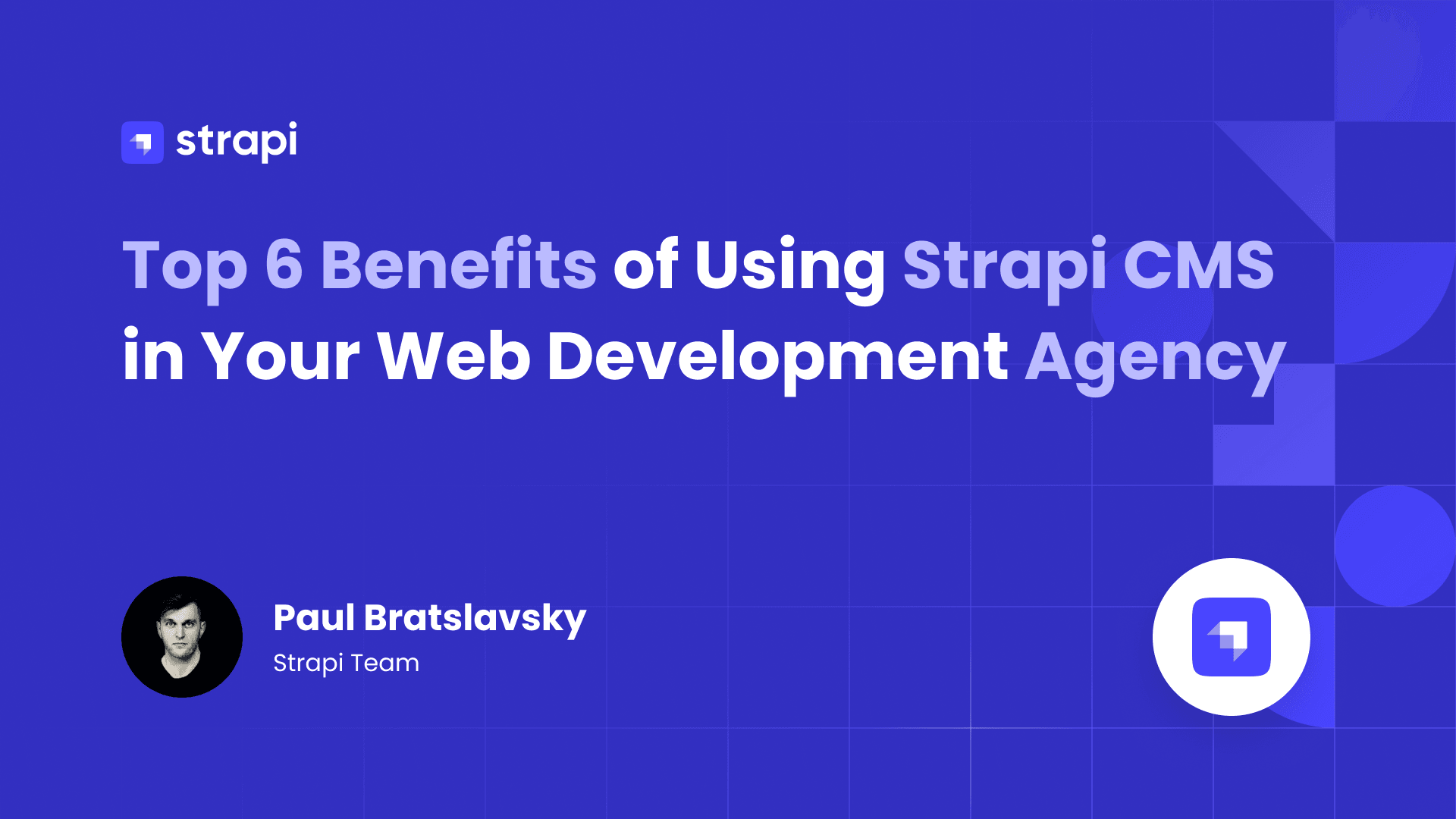6 Benefits of Strapi For Web Development Agencies