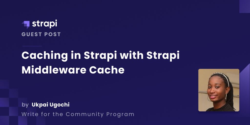 Caching in Strapi with Strapi Middleware Cache