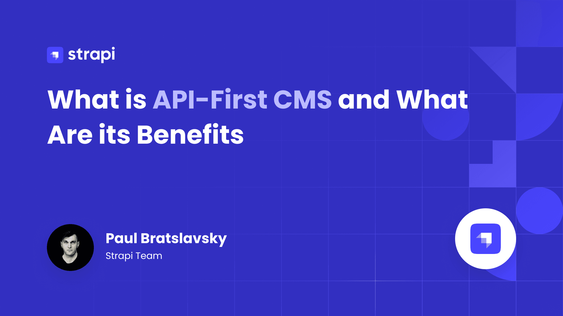 What is API-First CMS and What Are its Benefits