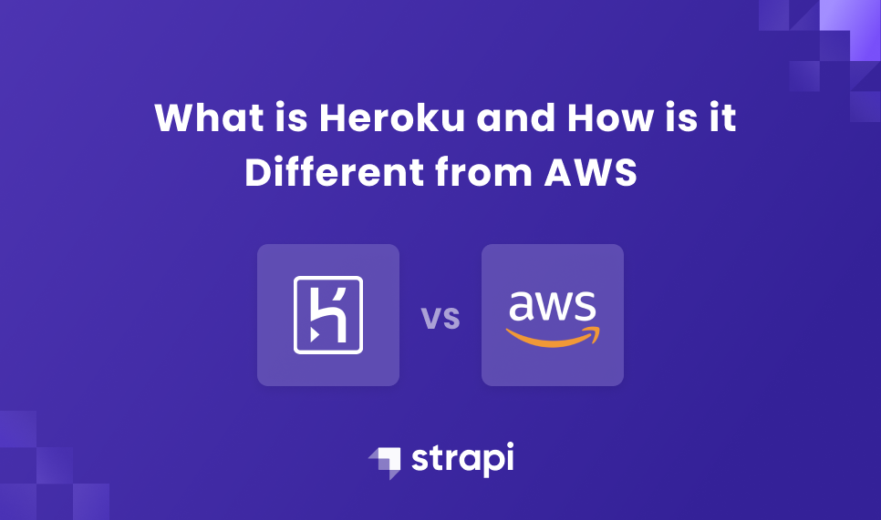 What exactly Is Heroku and How Is It Different from AWS?