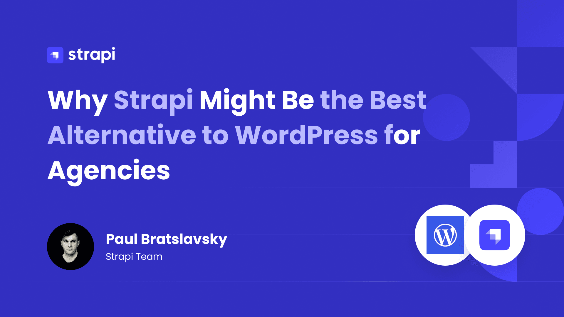Why Strapi Might Be the Best Alternative to WordPress