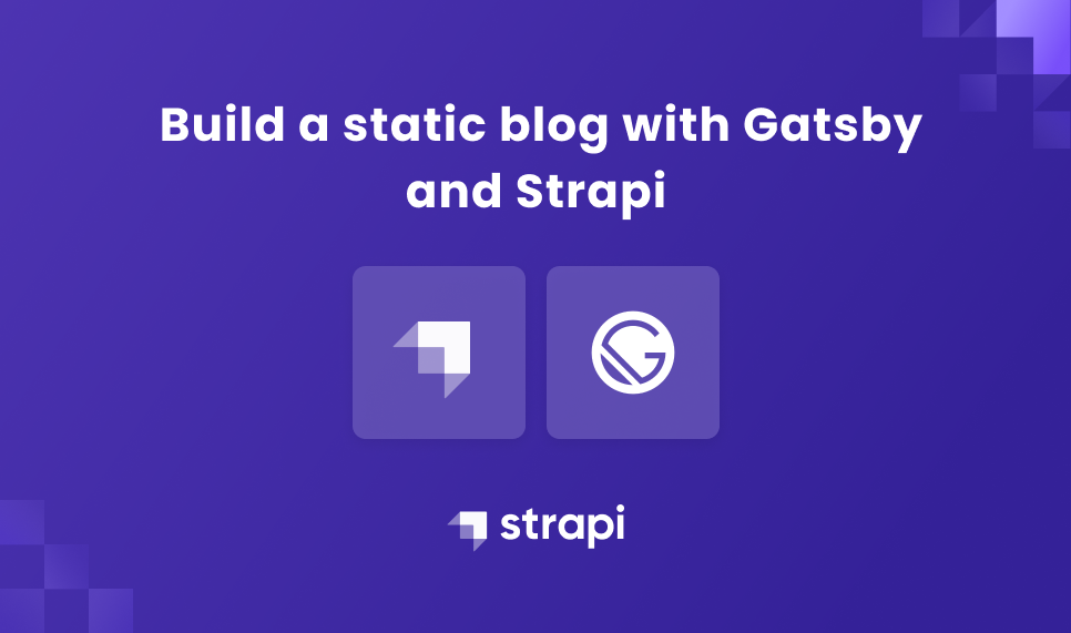 Build a static blog using Strapi and Gatsby 4