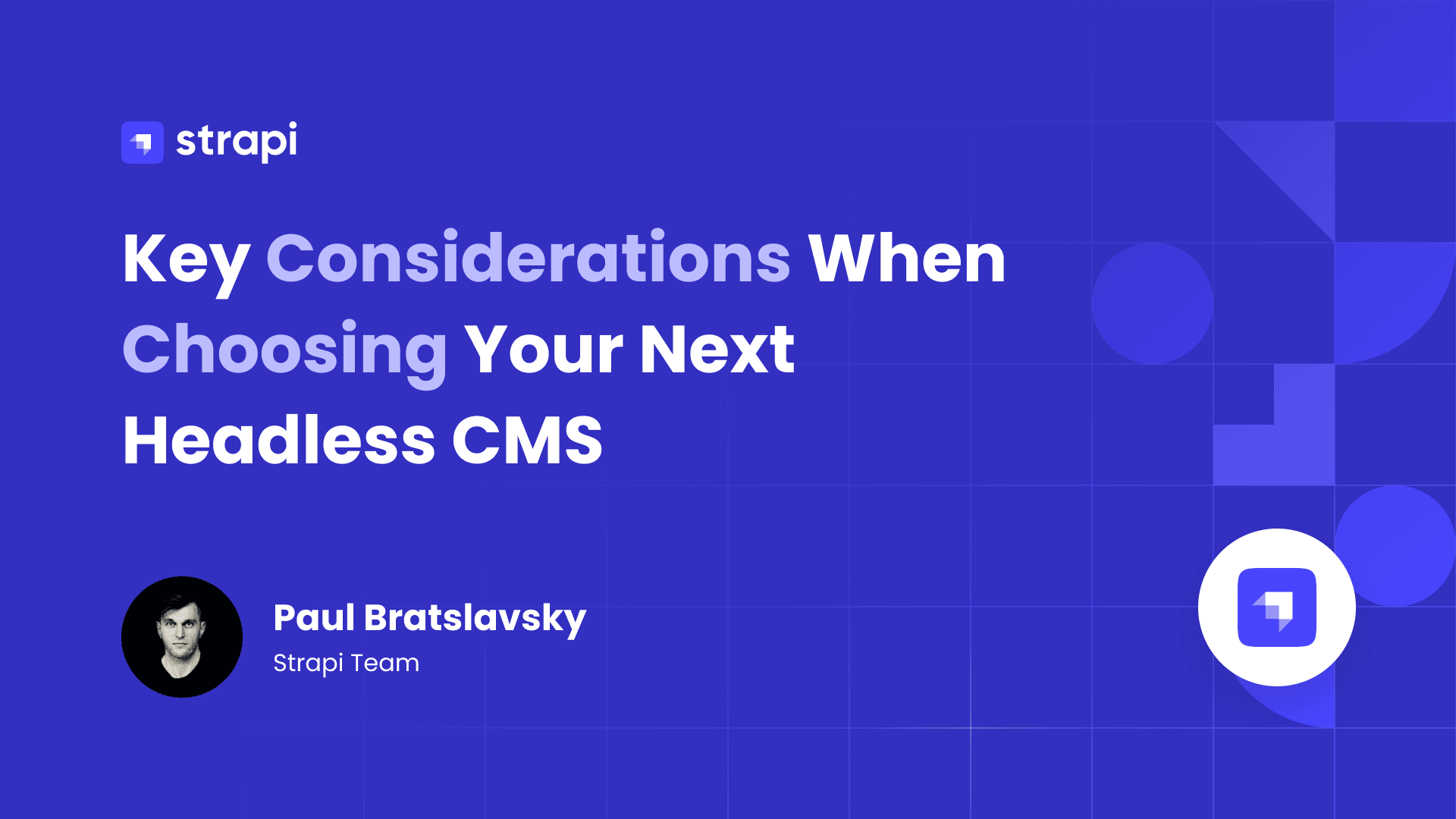 Key Considerations When Choosing Your Next Headless CMS