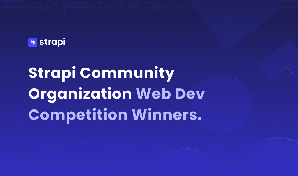 Announcing the Strapi Community Competition Winners