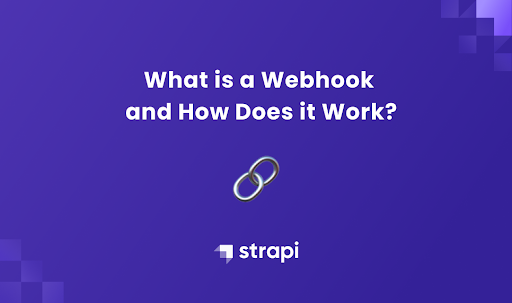 What Is a Webhook and How Does It Work?